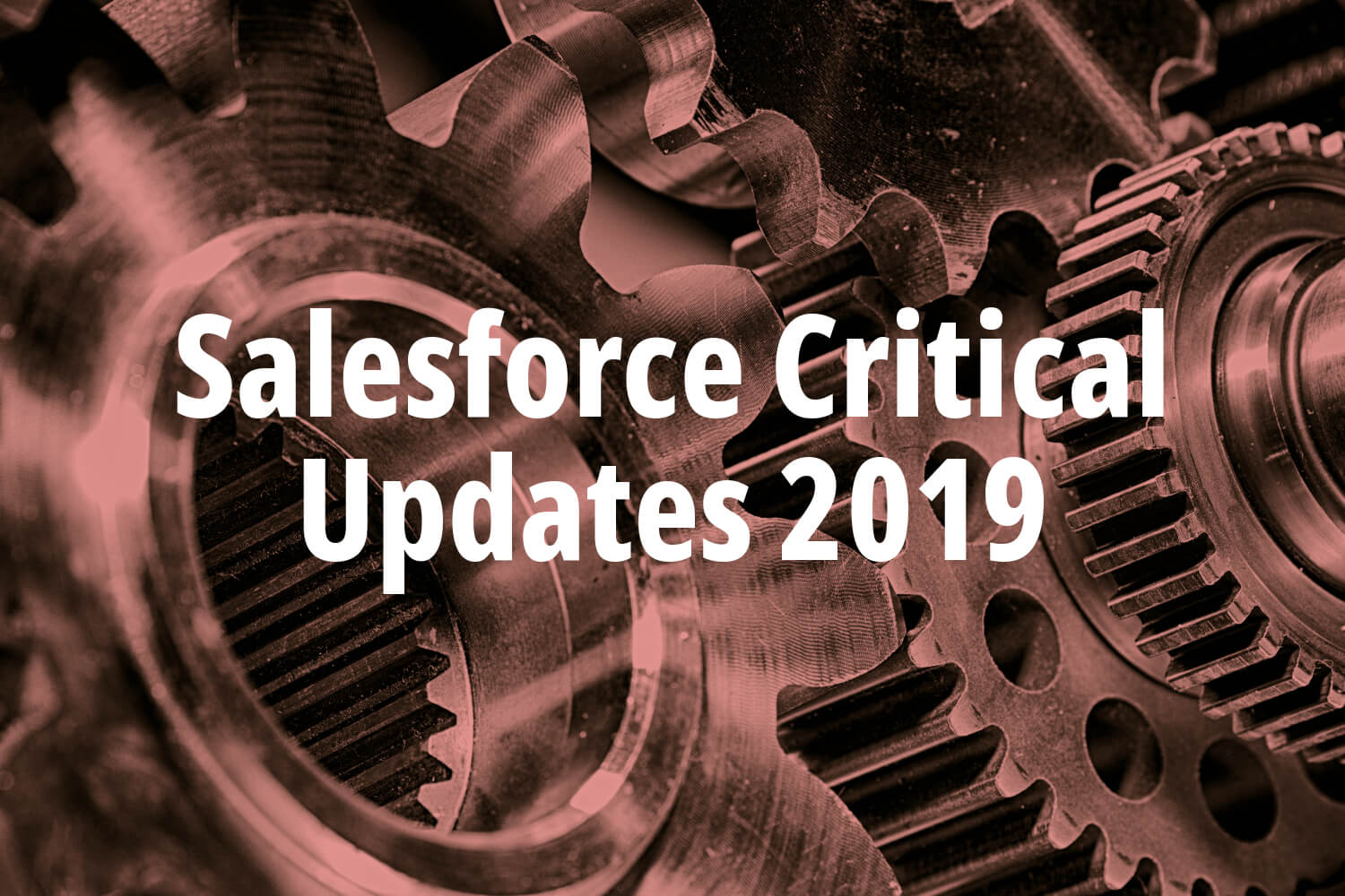 Salesforce Critical Updates: Why you should care - My Online Admin