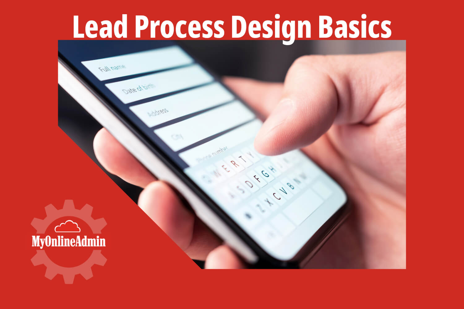 Lead Process Design Basics - My Online Admin