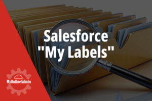 Assign Label Salesforce - Using My Labels to Organize