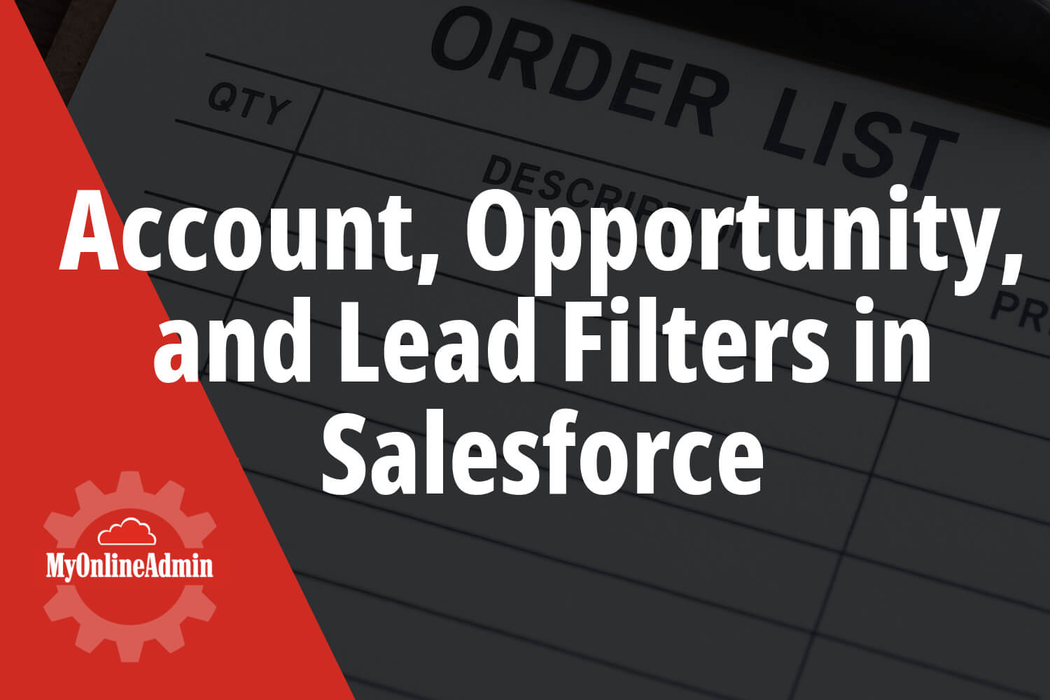 Account, Opportunity, and Lead Filters in Salesforce